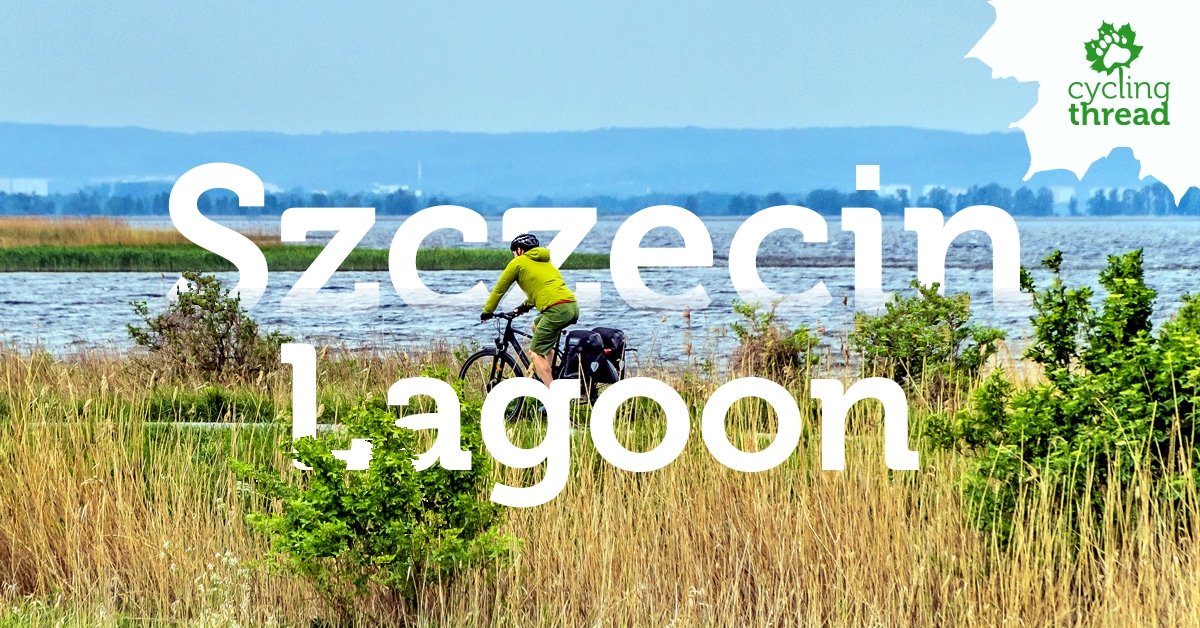 Szczecin Lagoon Cycle Route - cycling West Pomerania